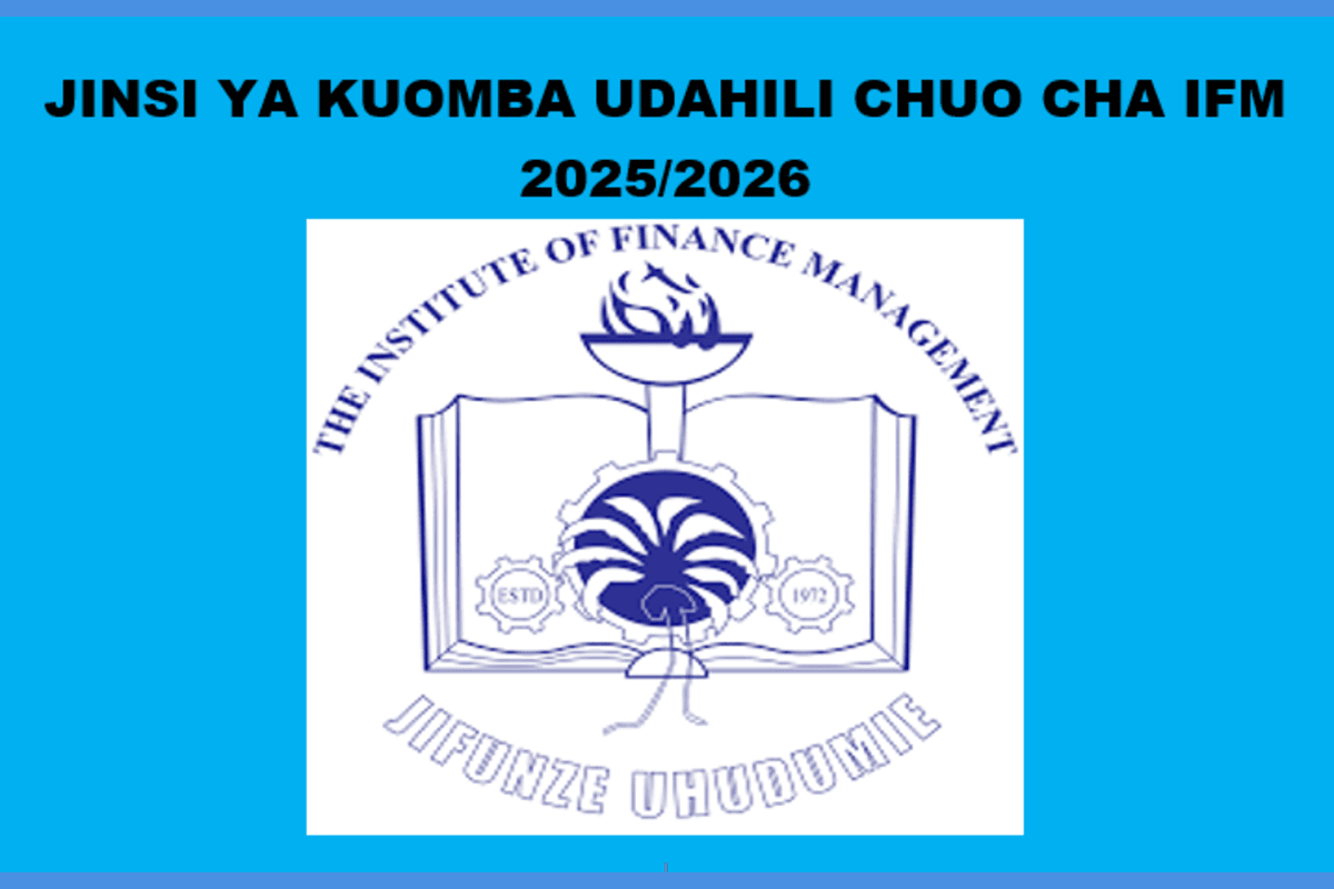 Jinsi ya Kuomba Udahili Chuo cha IFM 2025/2026 – Huu hapa Mwongozo ...